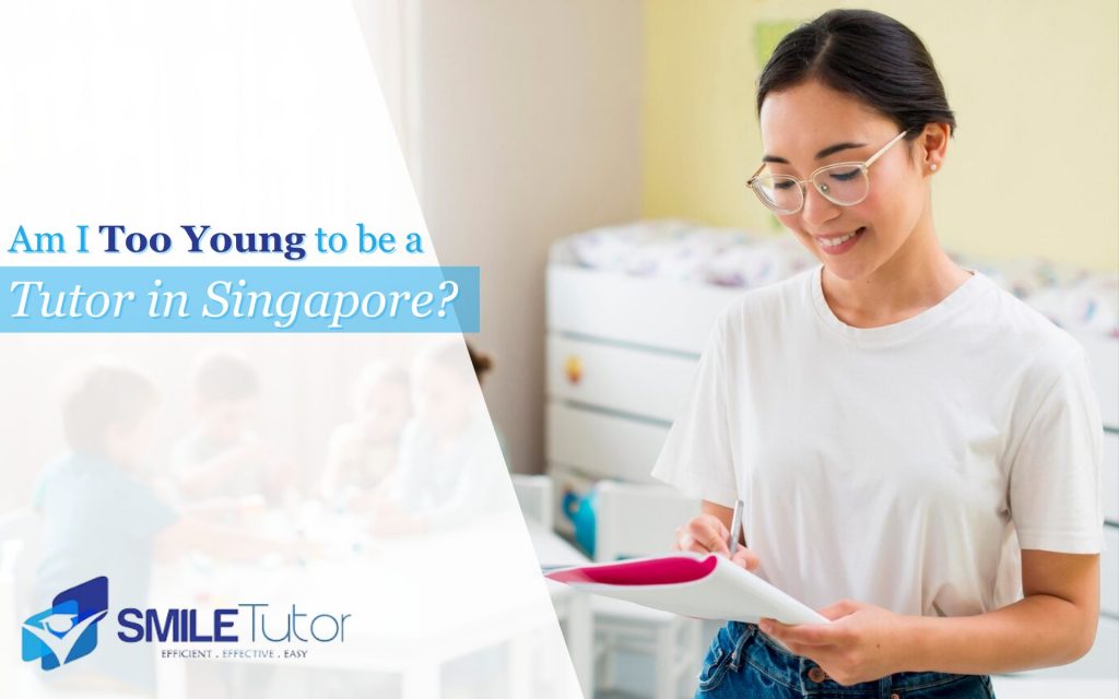 Am I Too Young to be a Tutor in Singapore?